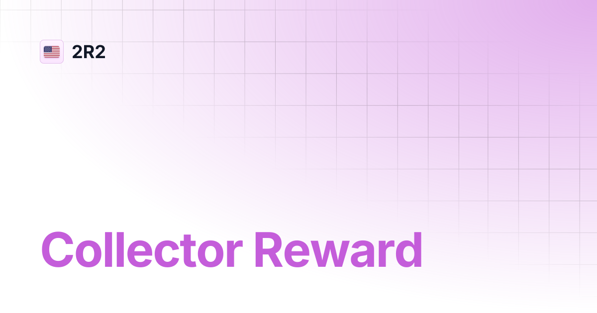 Collector Reward 2r2