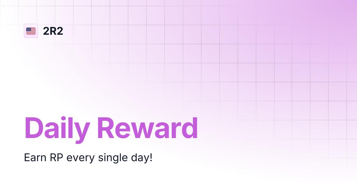 Daily Reward | 2R2